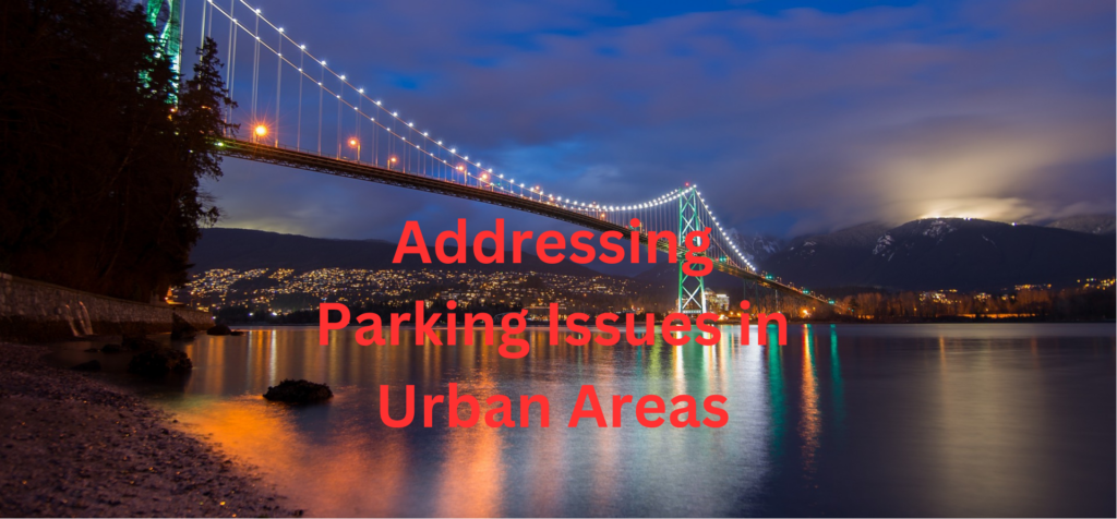 Addressing Parking Issues in Urban Areas - Dallas Parking